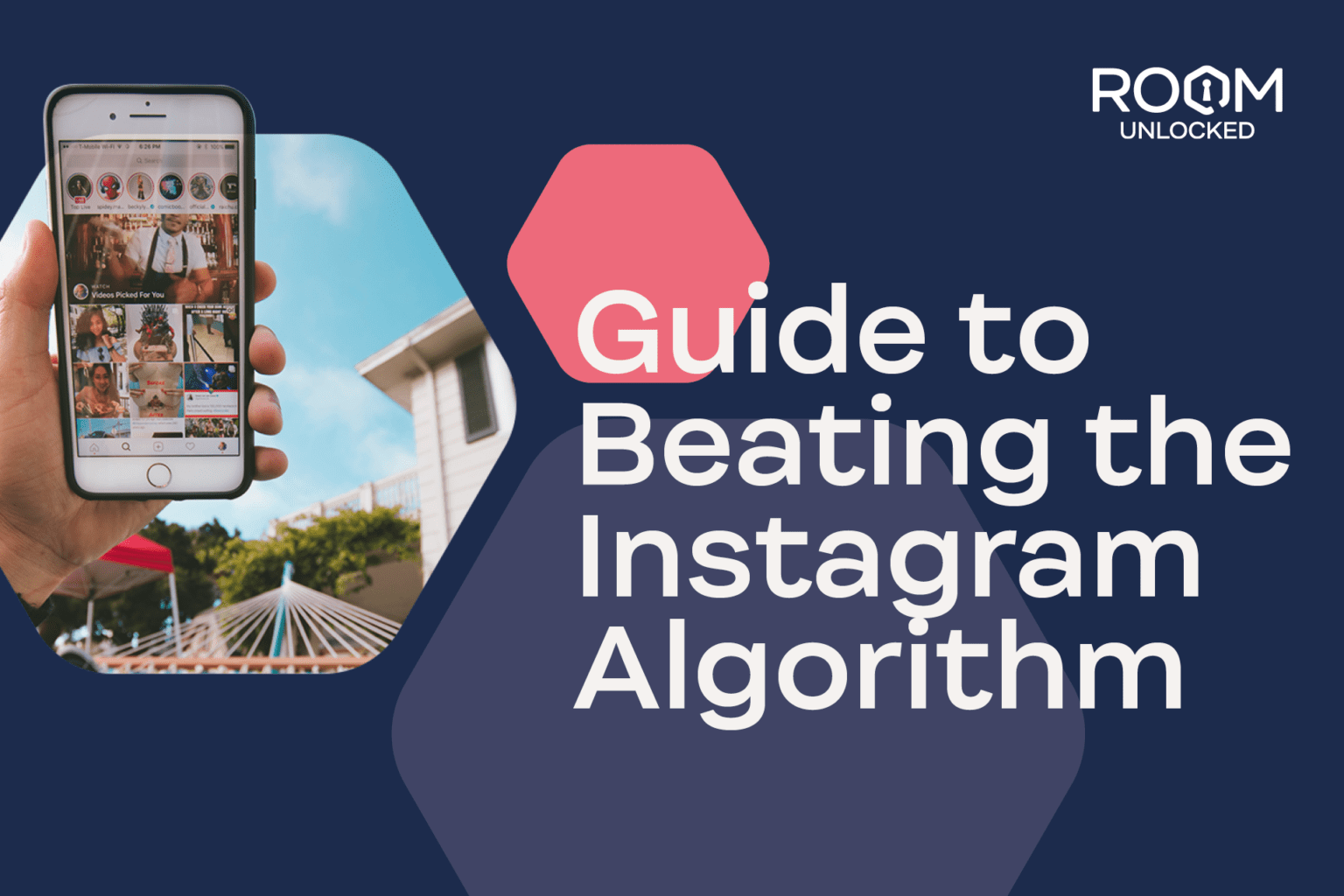Guide to Beating the Instagram Algorithm. - The Influence Room